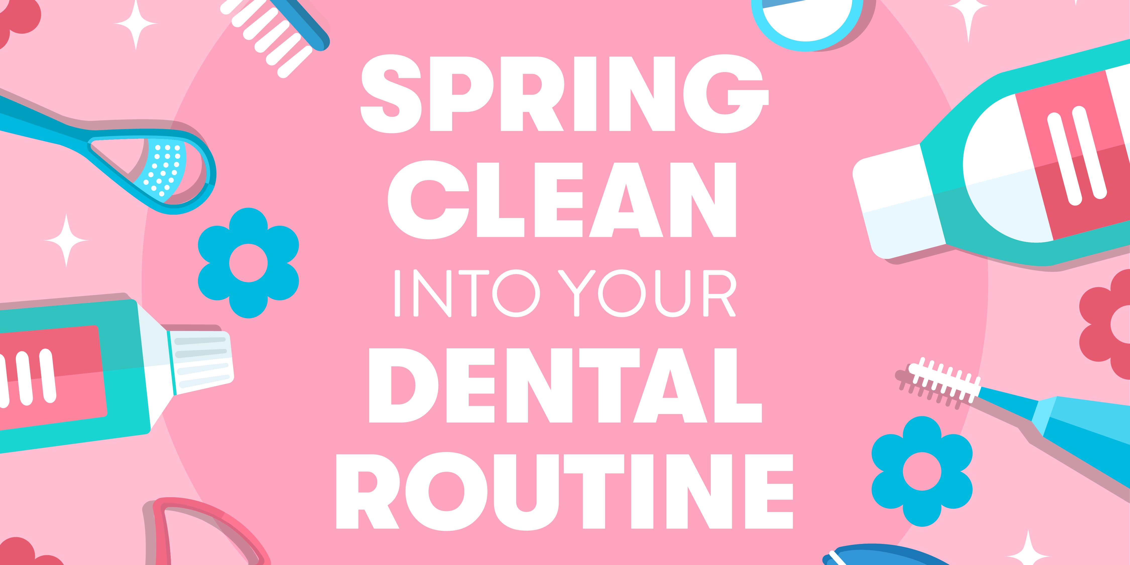 Spring Clean into your Dental Routine - Carthage Pediatric Dental